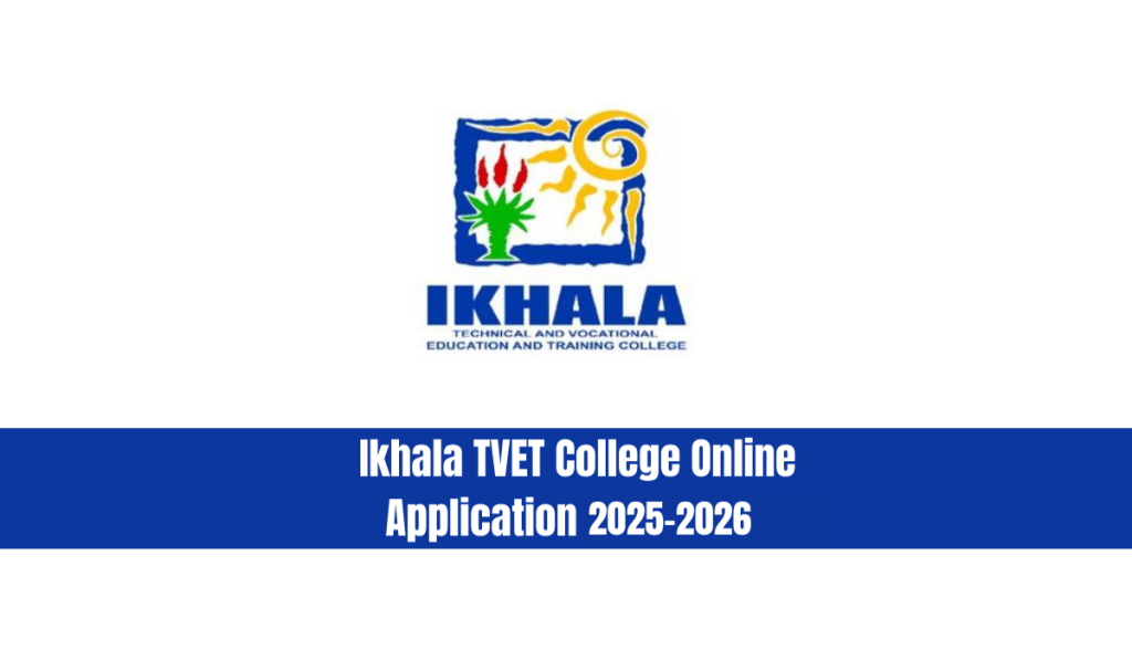 Ikhala TVET College Online Application 2026-2027