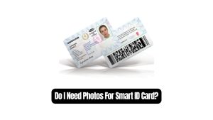 Do I Need Photos For Smart ID Card?
